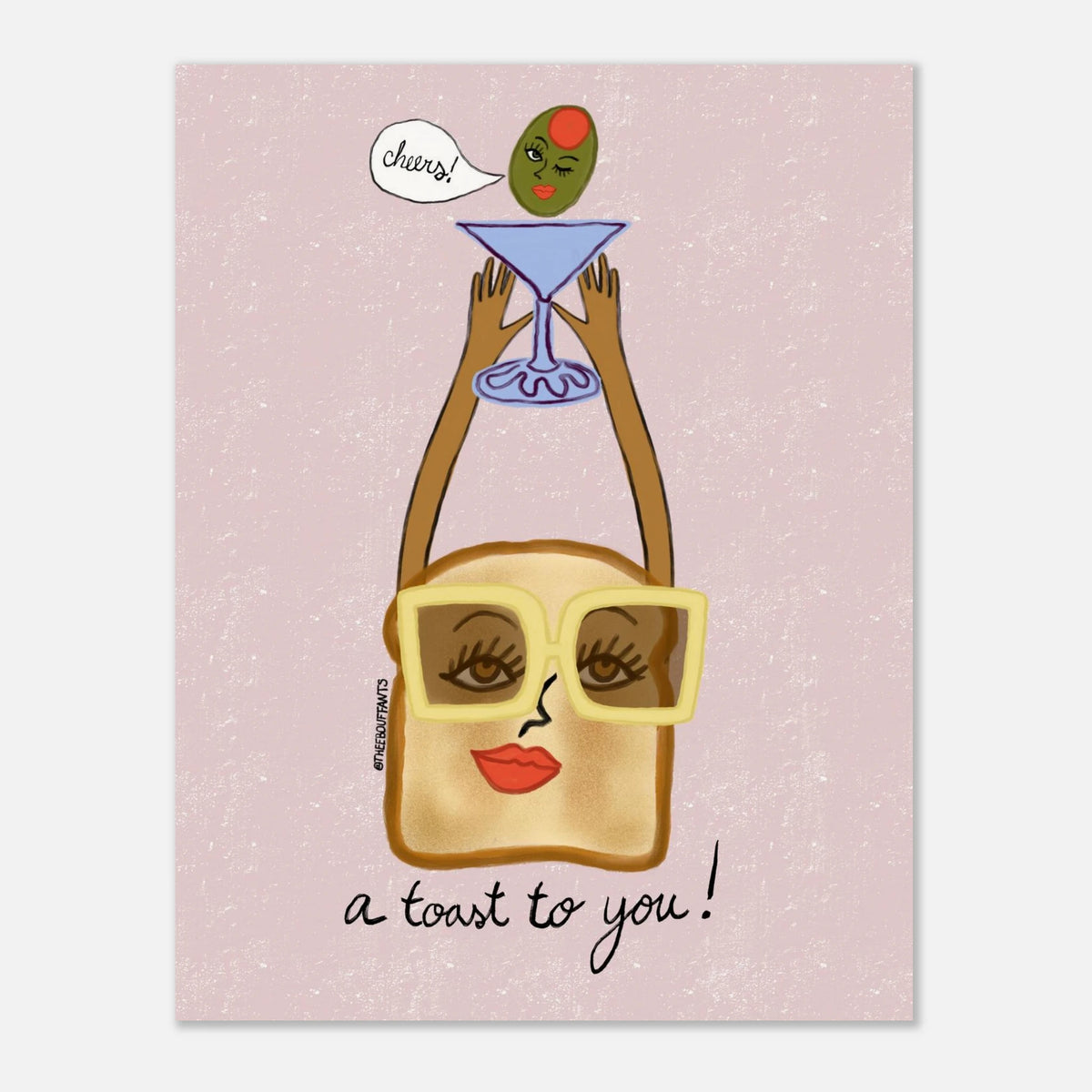 A Toast To You Print – Bouffants And Broken Hearts